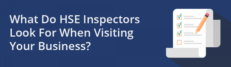 What Do HSE Inspectors Look For When Visiting Your Business? - Managing ...
